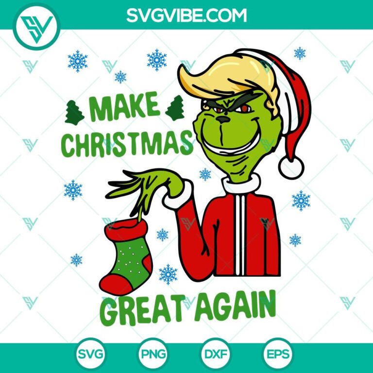 Grinch Trump Make Christmas Great Again SVG Files, Grinch Trump SVG ...